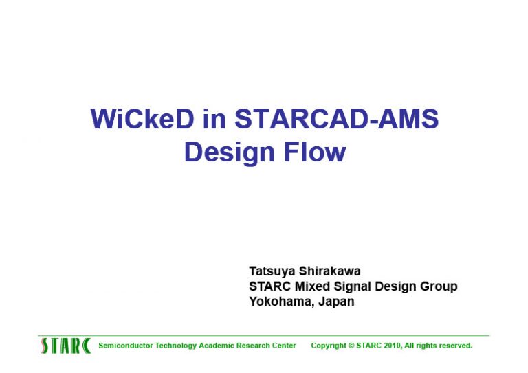 MUGM 2010 - STARC: WiCkeD in STARCAD-AMS Design Flow - MunEDA.com MUGM 2010 - STARC: WiCkeD in STARCAD-AMS Design Flow - MunEDA.com
