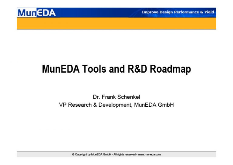MUGM 2013 - MunEDA – What’s new in WiCkeD 6.6 – Integration & R&D ... MUGM 2013 - MunEDA – What’s new in WiCkeD 6.6 – Integration & R&D ...
